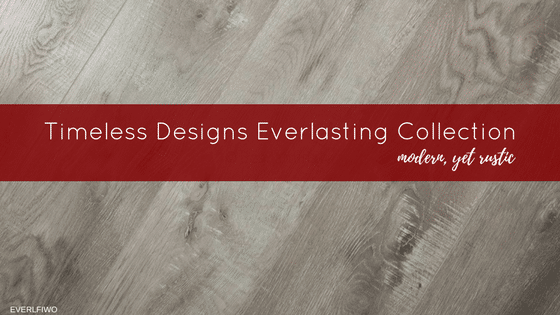 Timeless Designs Everlasting Collection - Modern, Yet Rustic